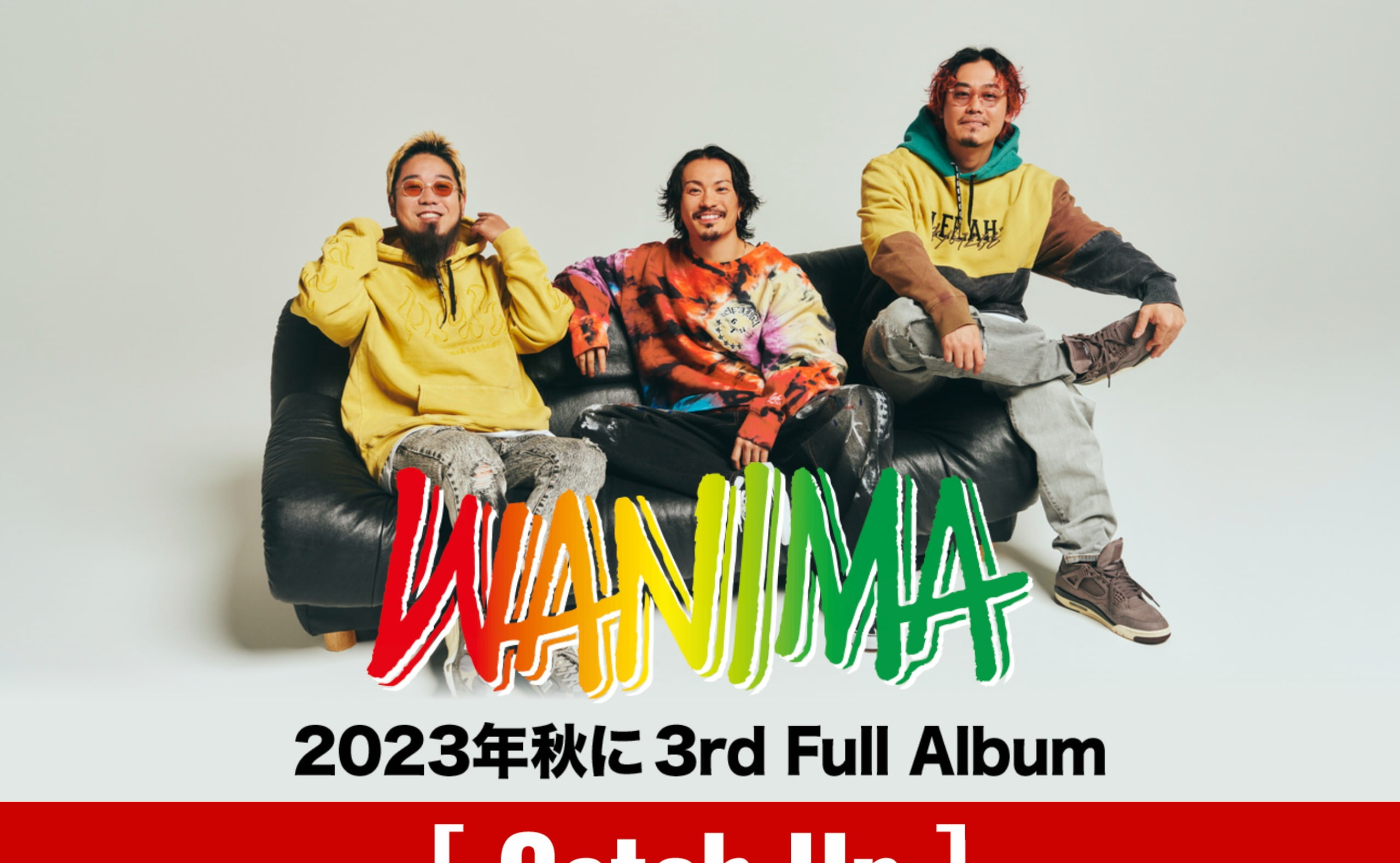 WANIMA 3rd Full Albium [Catch Up] 2022年秋発売決定！ | MUSIC WEB CLIPS - バンド・アーティスト・音楽関連のWEBデザイン ギャラリーサイト